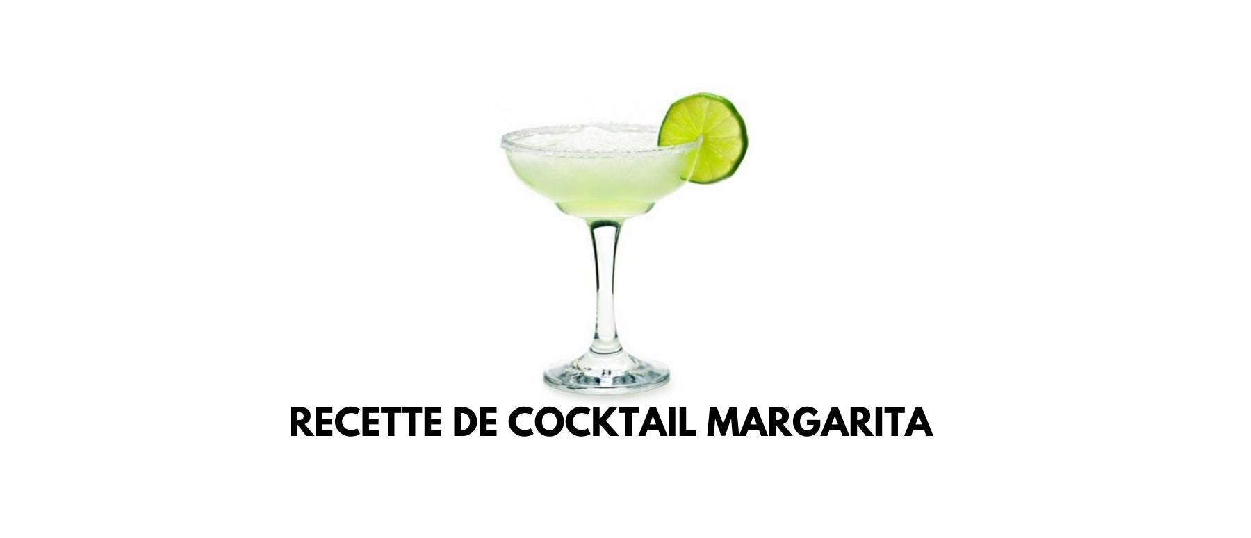 Recette de Cocktail Margarita | Univers Des Verres